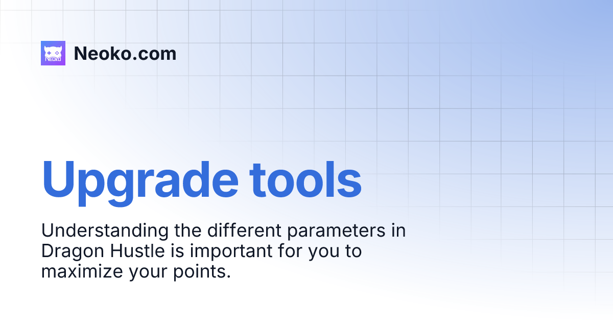 Upgrade tools | Neoko.com